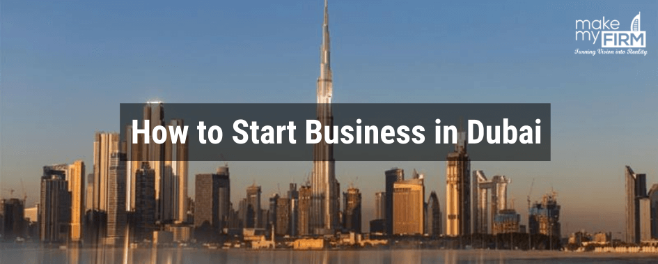 Step by Step Guide to Starting a New Business in Dubai